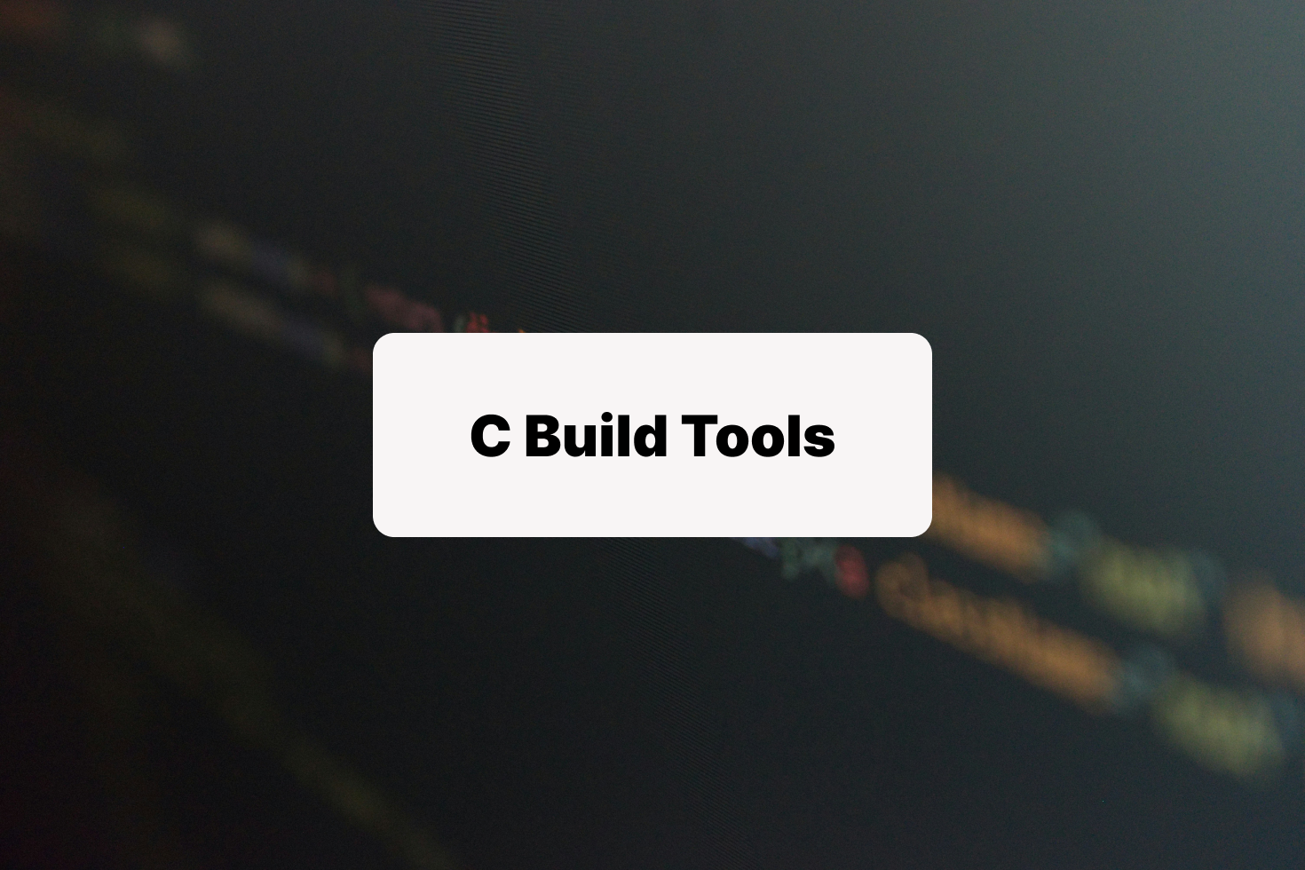Understand Build Tool for C | Richard H. Nguyen